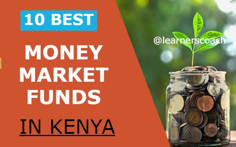 Top 10 Best Money Market Funds In Kenya | Learners Coach - Make Money Online
